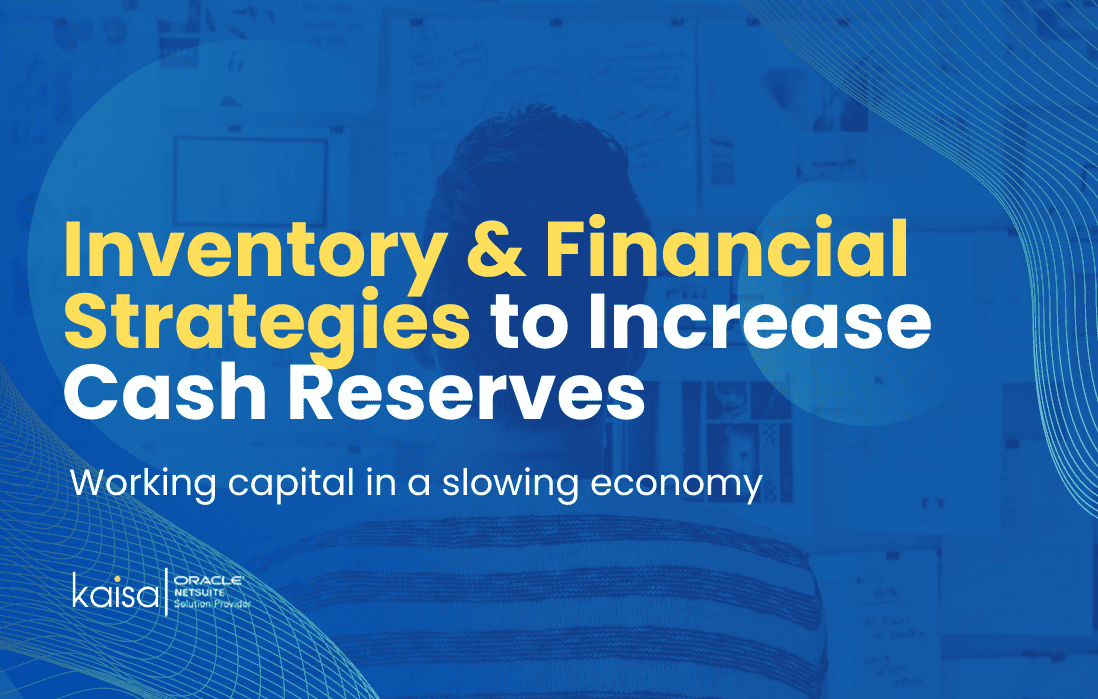 Unlock Inventory and Financial Strategies to Increase Cash Reserves ...